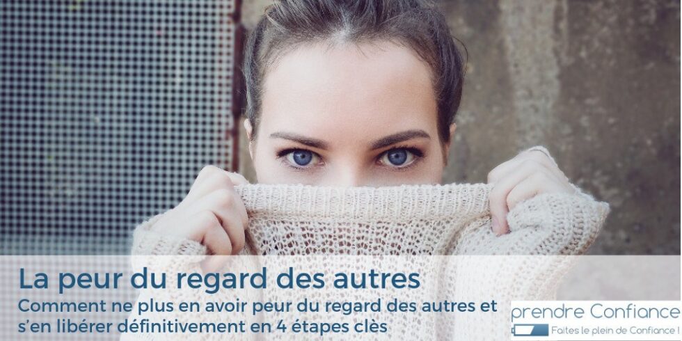 peur du regard des autres – libérer vos peurs | Escales Bien être